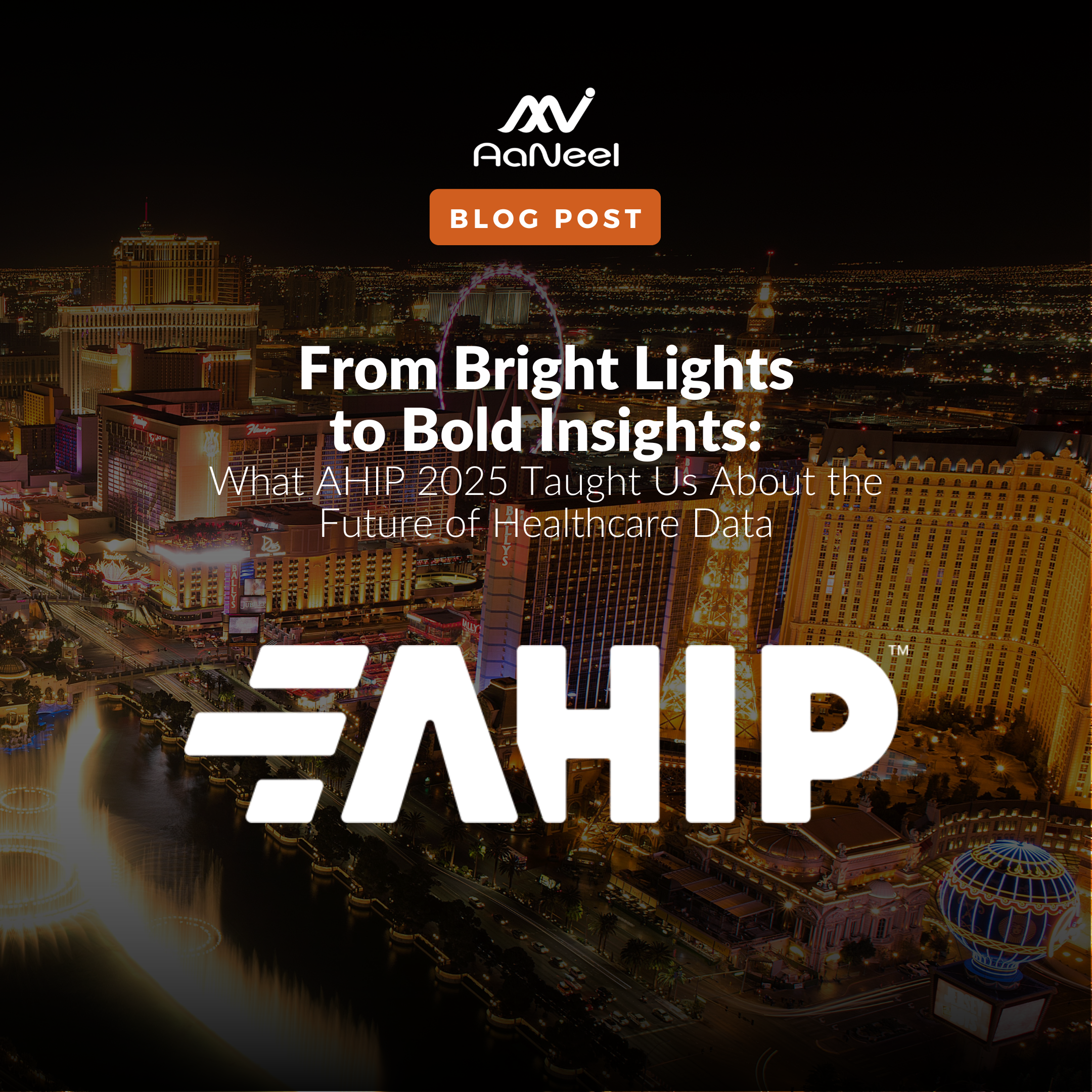 AHIP 2025: What the Future of Healthcare Data Really Looks Like